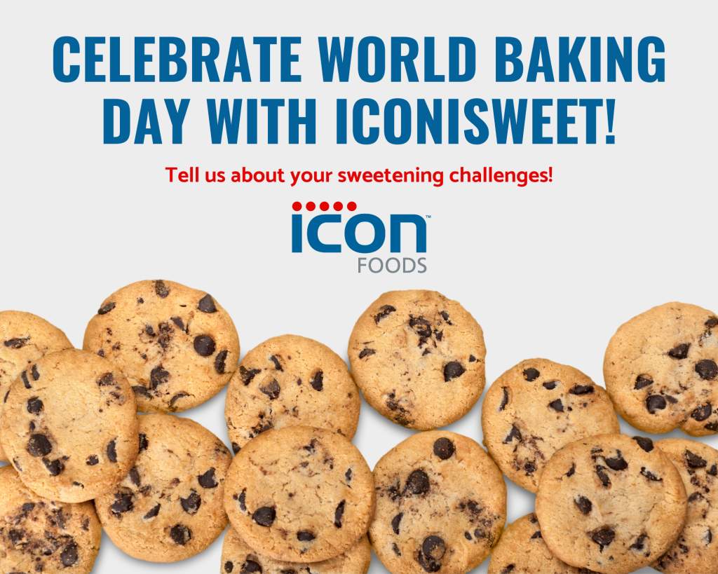 Celebrate World Baking Day With IconiSweet! - Icon Foods