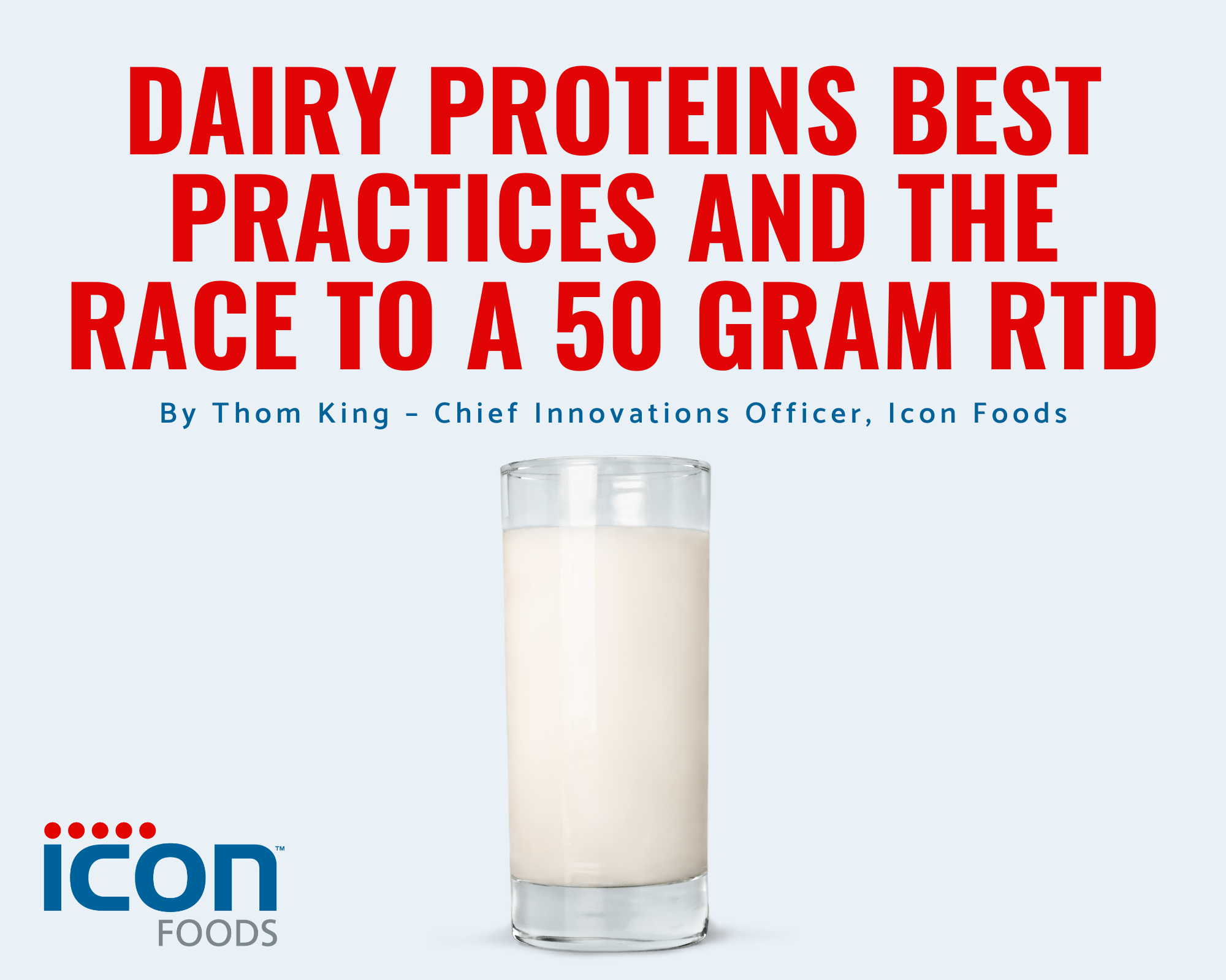 Dairy Proteins Best Practices and The Race to a 50 Gram RTD - Icon Foods
