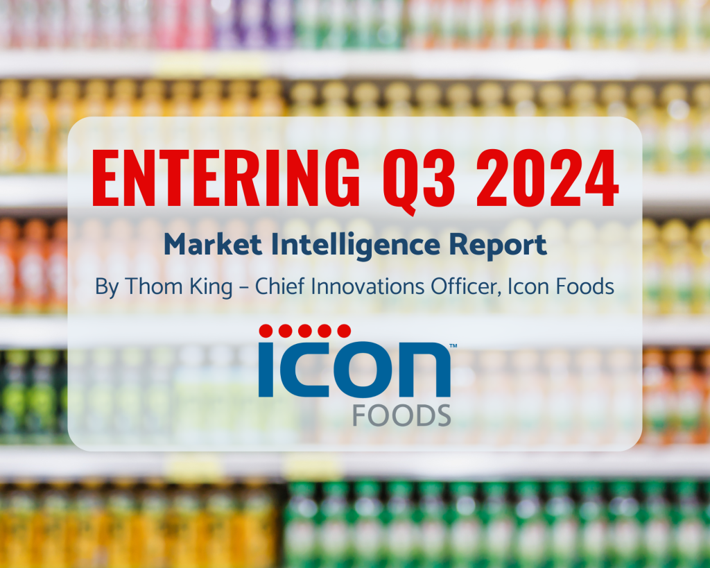 Market Intelligence Report: Entering Q3 2024 - Icon Foods