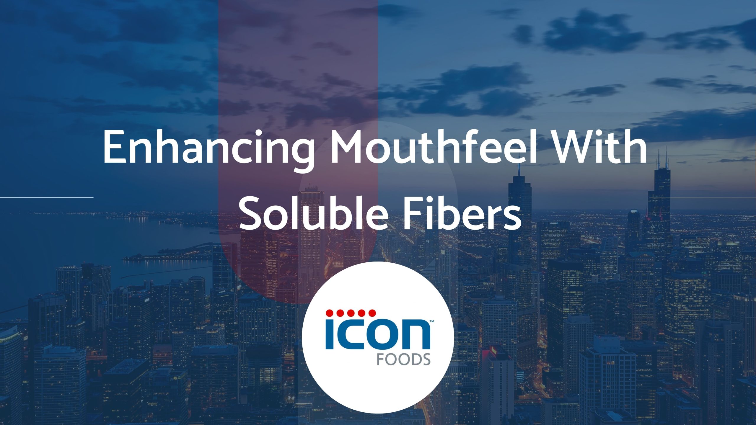 Enhancing Mouthfeel in Food Products Through the Use of Soluble Fibers ...